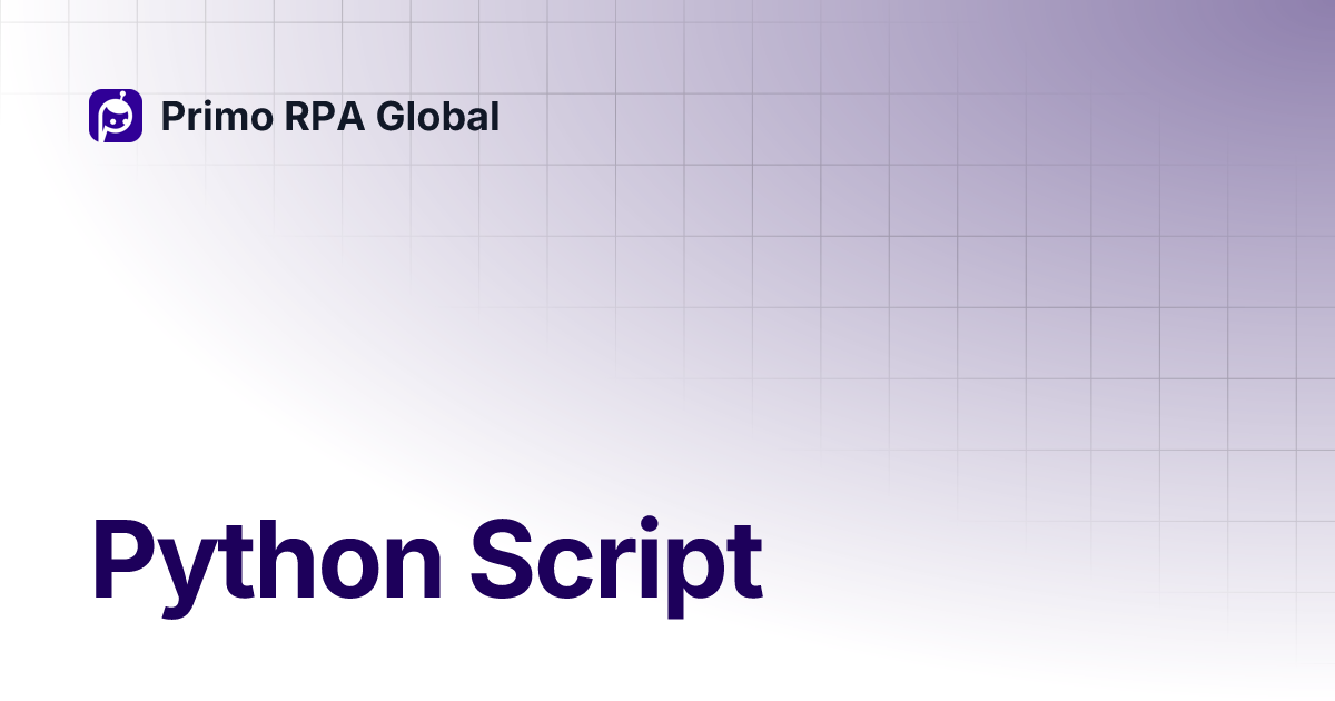 Python Script | Primo RPA Global